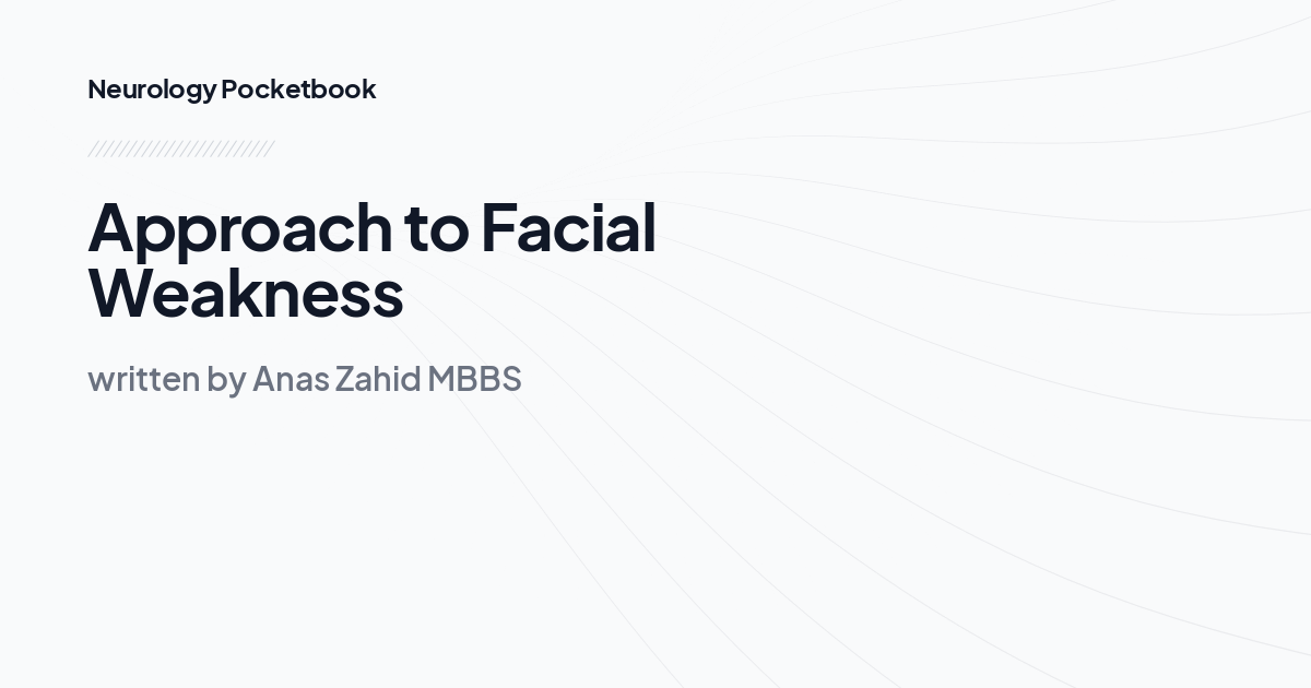 Approach to Facial Weakness