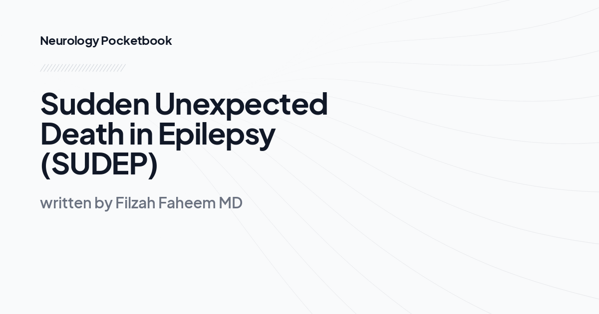 Sudden Unexpected Death in Epilepsy (SUDEP)