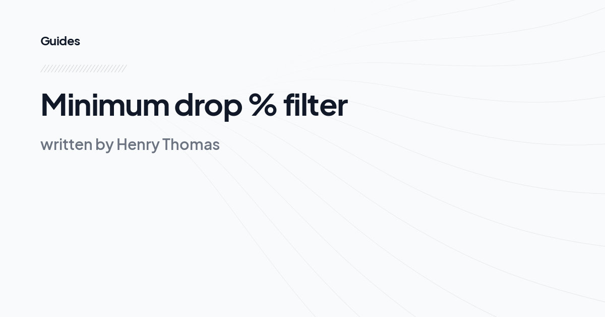 Minimum drop % filter: Everything you need to know