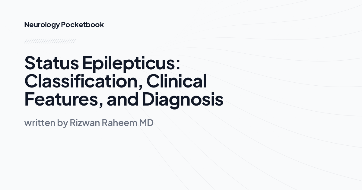 Status Epilepticus: Classification, Clinical Features, and Diagnosis
