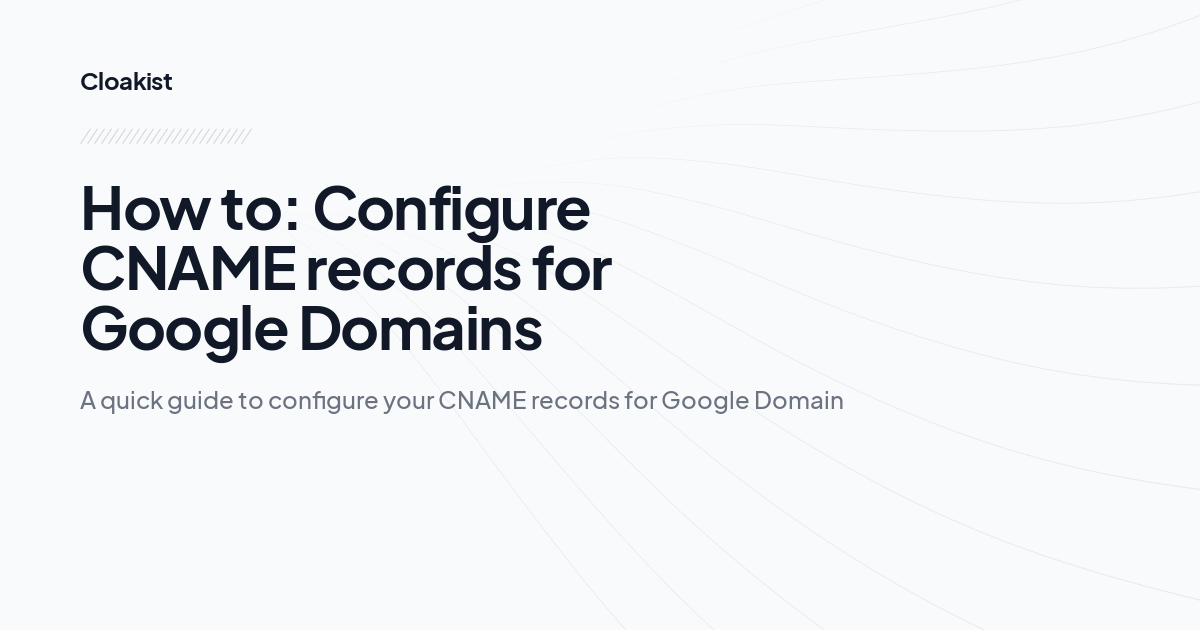 How to: Configure CNAME records for Google Domains