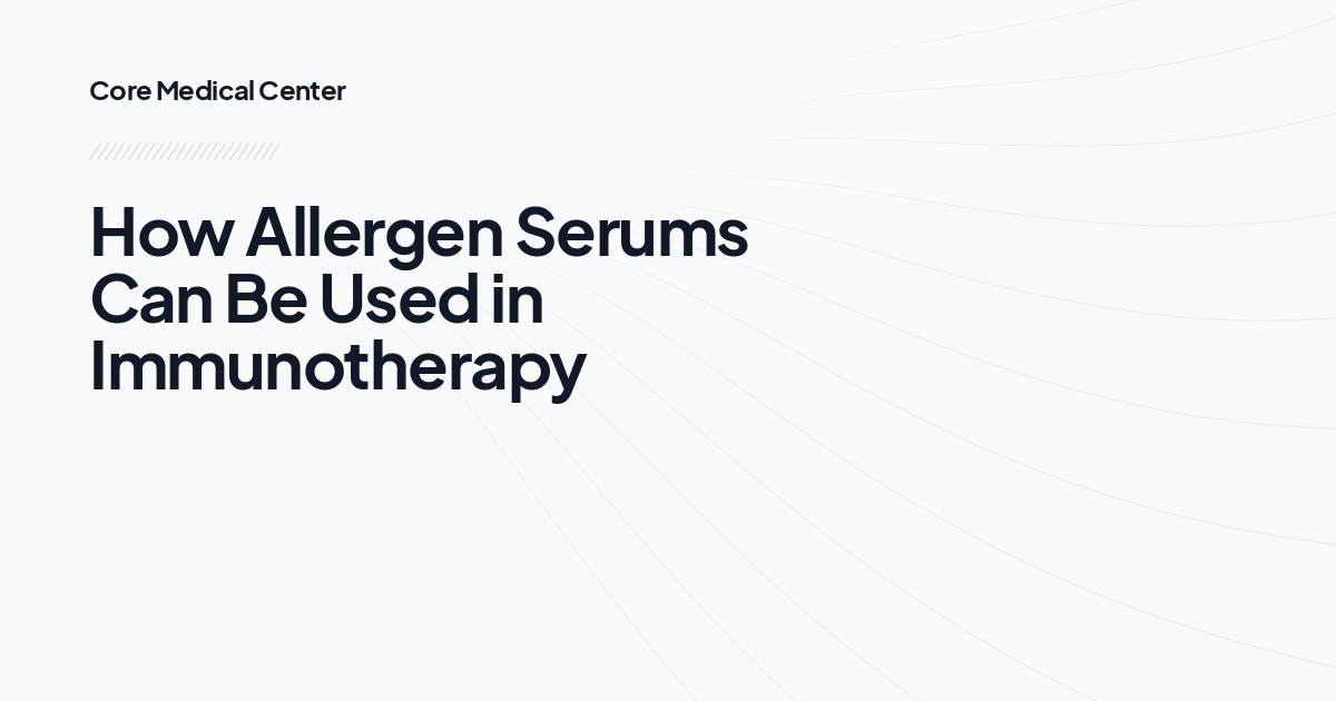 How Allergen Serums Can Be Used in Immunotherapy