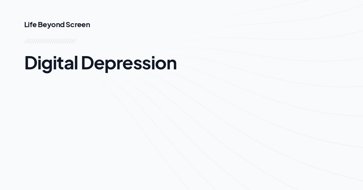 Digital Depression