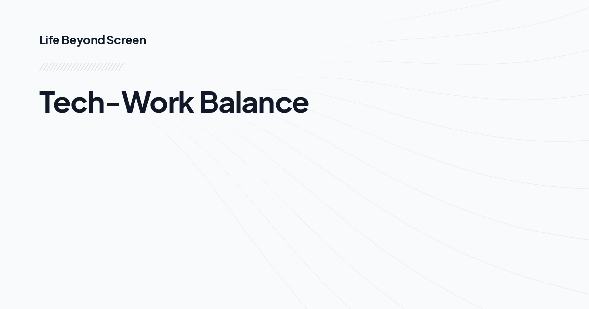 Tech-Work Balance