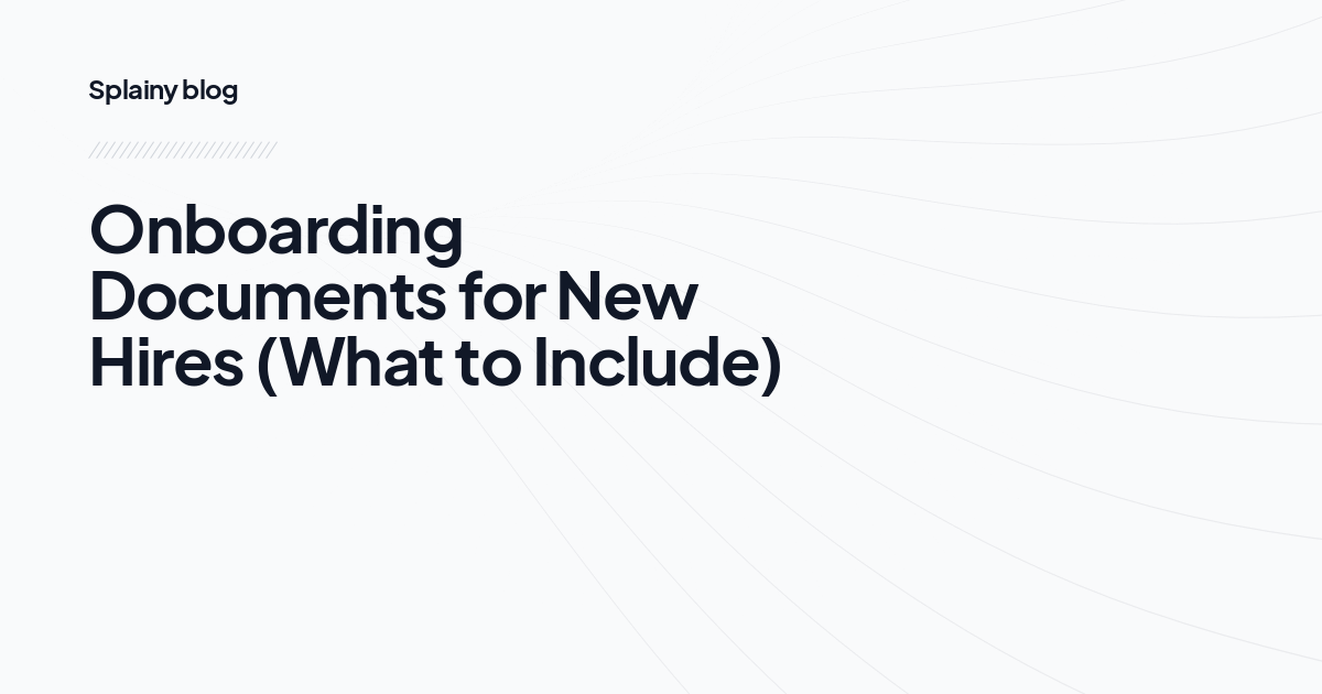 Onboarding Documents for New Hires (What to Include)