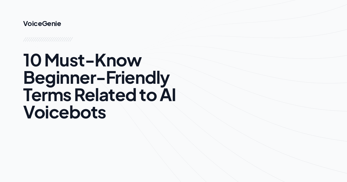 10 Must-Know Beginner-Friendly Terms Related to AI Voicebots