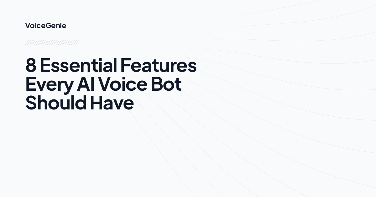 8 Essential Features Every AI Voicebot Should Have