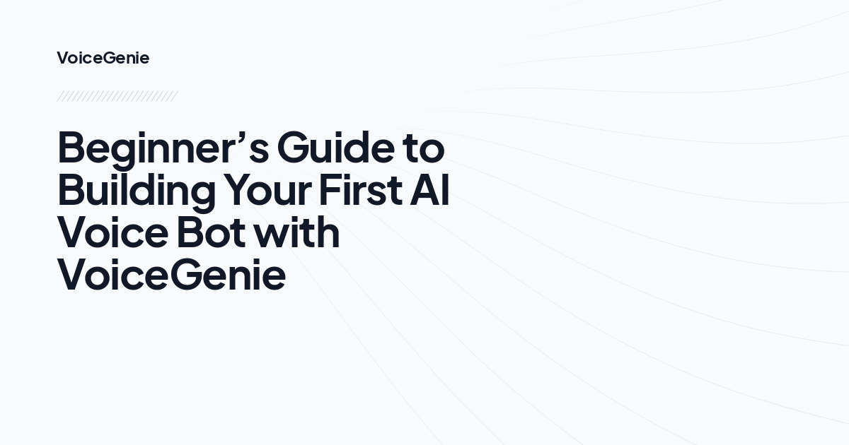 Build Your First AI Voice Bot with VoiceGenie: A Beginner's Guide