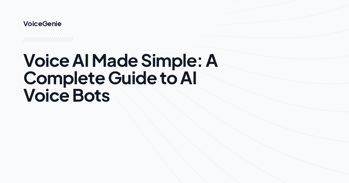 Voice AI Made Simple: A Complete Guide to AI Voice Bots
