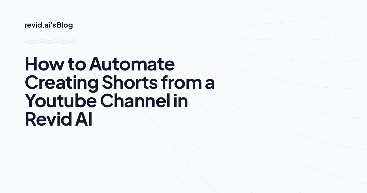 Automate Youtube videos to Shorts Creation with Revid AI