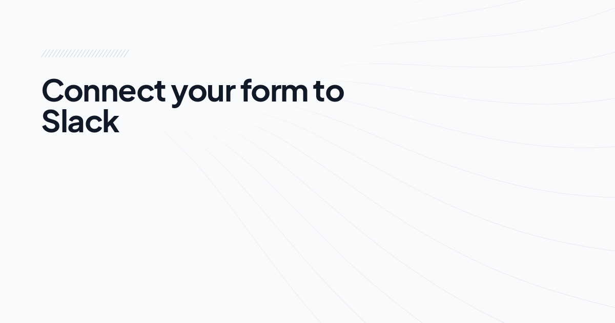 Connect your form to Slack
